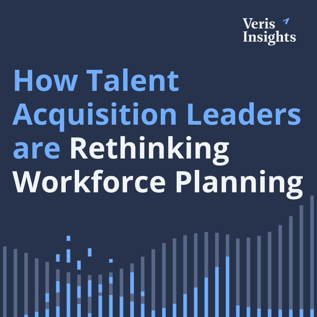 How Talent Acquisition Leaders are Rethinking Workforce Planning