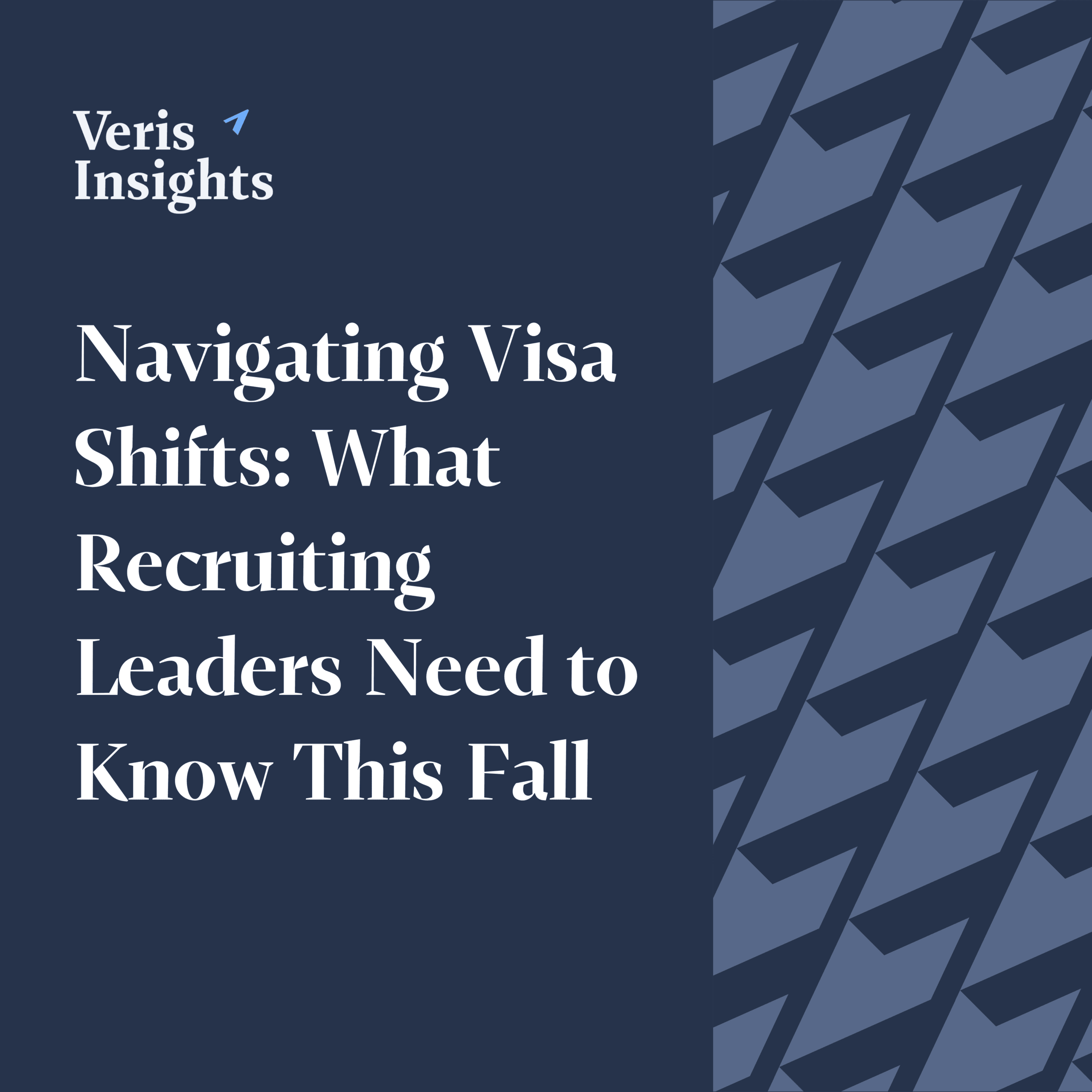 Navigating Visa Shifts: What Recruiting Leaders Need to Know This Fall ...
